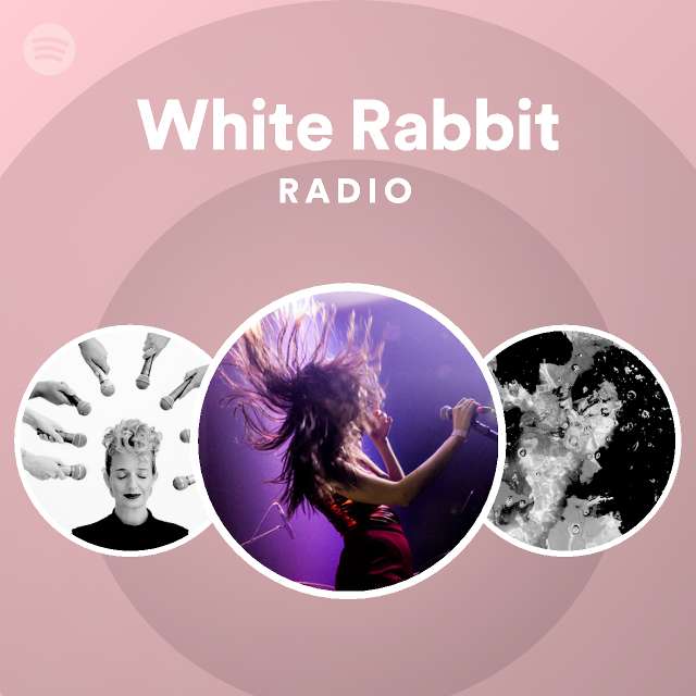 White Rabbit Radio - playlist by Spotify | Spotify