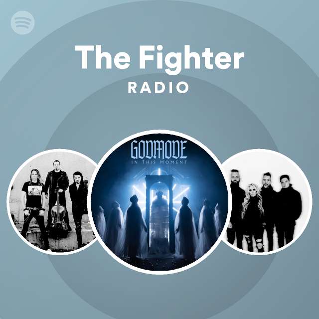 The Fighter Radio - playlist by Spotify | Spotify