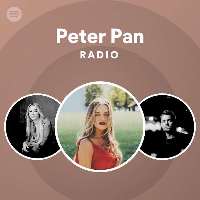 Peter Pan Radio - playlist by Spotify | Spotify