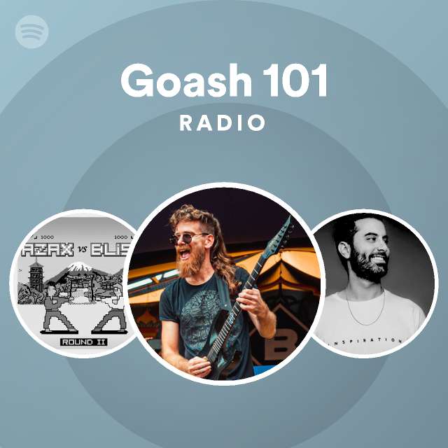 Goash 101 Radio - playlist by Spotify | Spotify