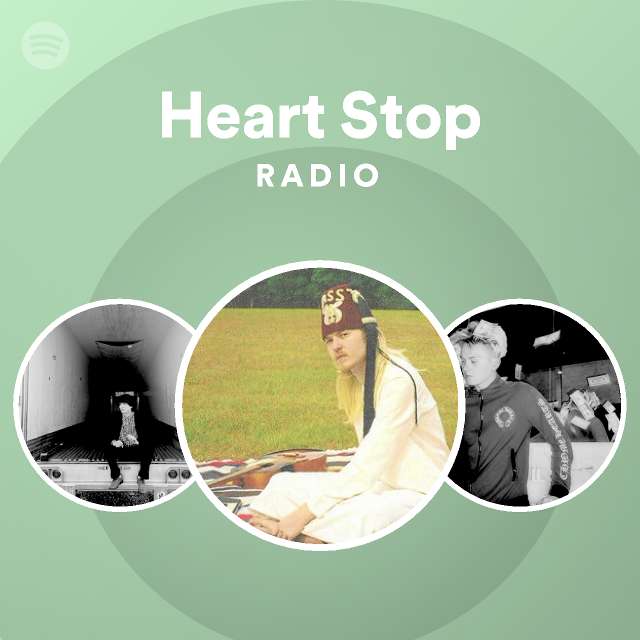 Heart Stop Radio | Spotify Playlist