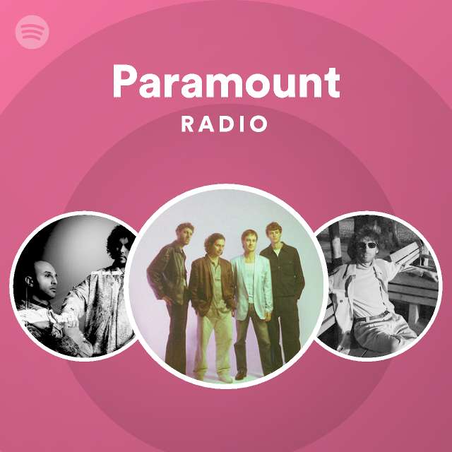 Paramount Radio - playlist by Spotify | Spotify