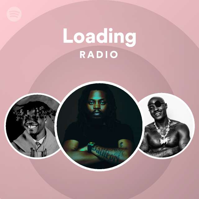 Loading Radio - playlist by Spotify | Spotify