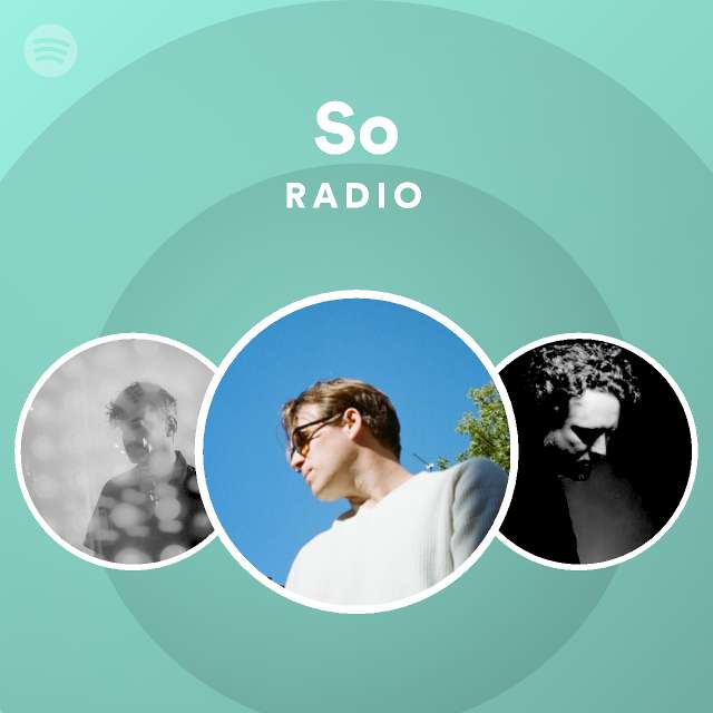 So Radio - playlist by Spotify | Spotify