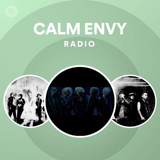 CALM ENVY Radio - playlist by Spotify | Spotify