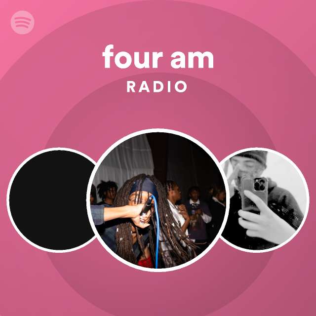 four am Radio - playlist by Spotify | Spotify