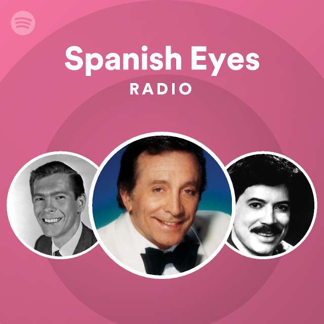 Spanish Eyes Radio - playlist by Spotify | Spotify