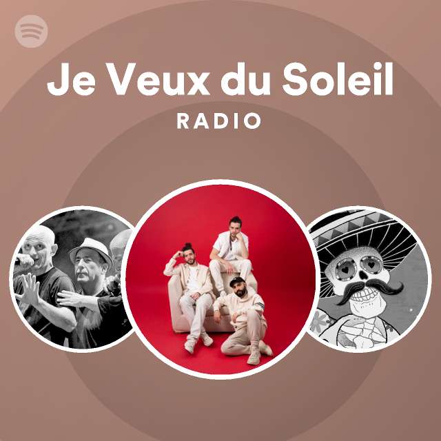 Je Veux du Soleil Radio - playlist by Spotify | Spotify