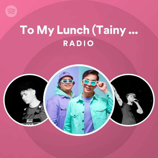 To My Lunch (Tainy Remix) Radio - playlist by Spotify | Spotify