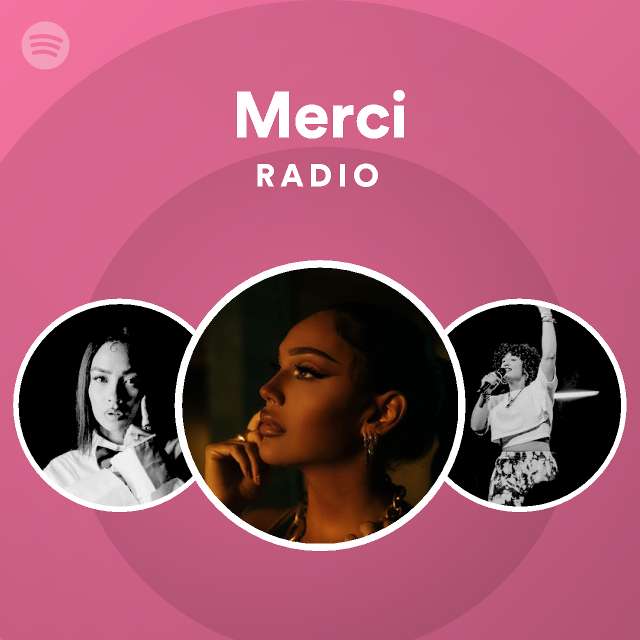 Merci Radio - playlist by Spotify | Spotify
