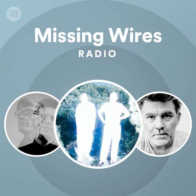 Missing Wires Radio - playlist by Spotify | Spotify