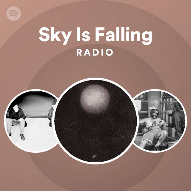 Sky Is Falling Radio - playlist by Spotify | Spotify