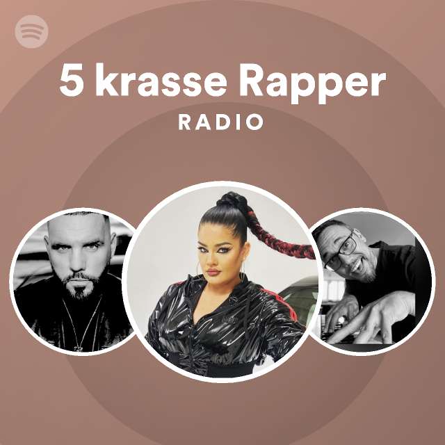 5 krasse Rapper Radio - playlist by Spotify | Spotify
