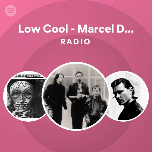 Low Cool - Marcel Dettmann Edit Radio - playlist by Spotify | Spotify