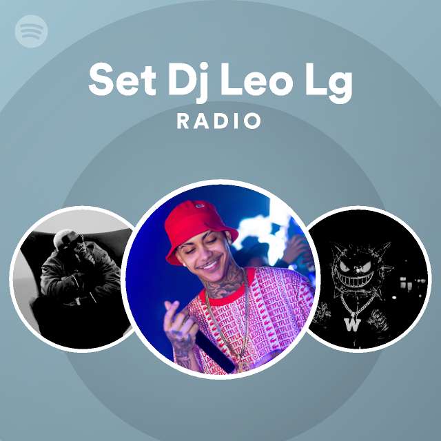 Set Dj Leo Lg Radio - playlist by Spotify | Spotify
