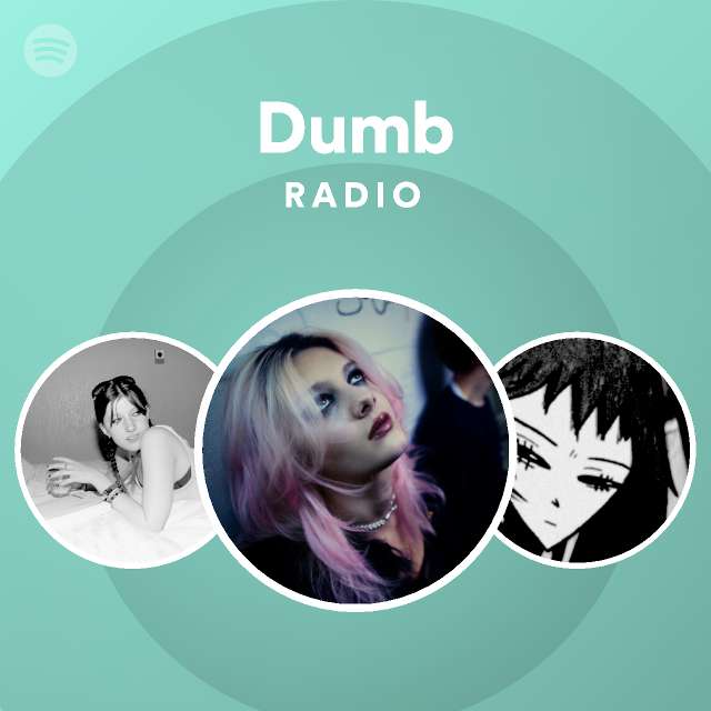 Dumb Radio - playlist by Spotify | Spotify