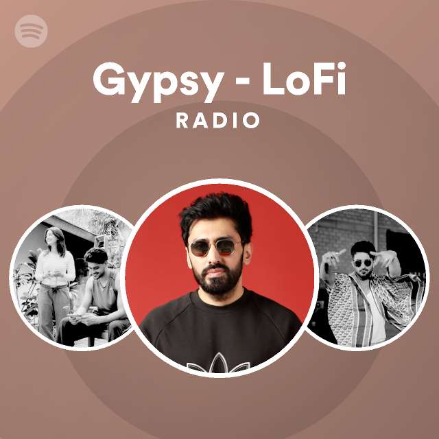 Gypsy - LoFi Radio - playlist by Spotify | Spotify
