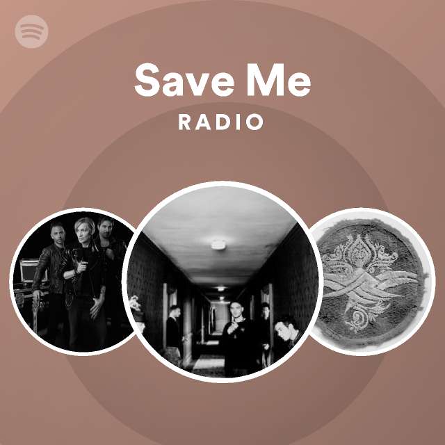 Save Me Radio - playlist by Spotify | Spotify