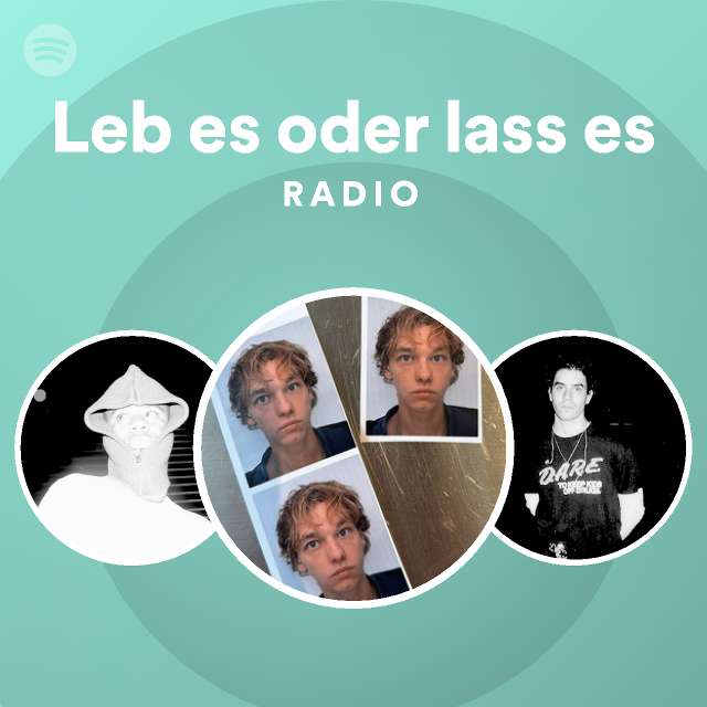 Leb es oder lass es Radio - playlist by Spotify | Spotify