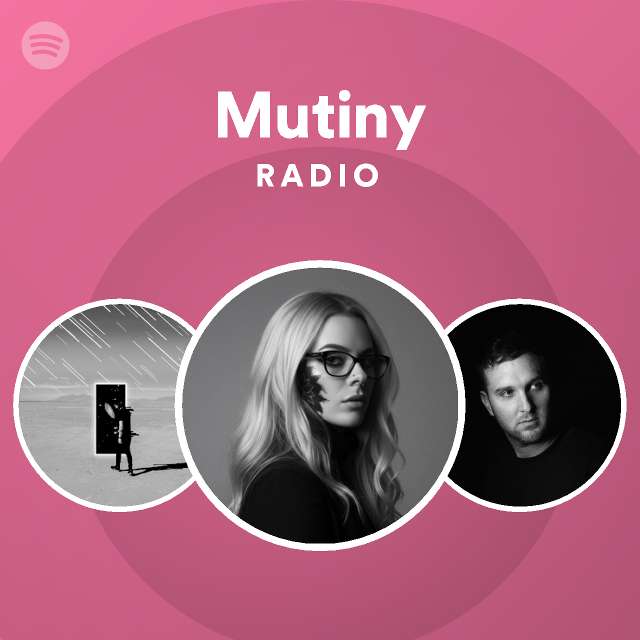 Mutiny Radio - playlist by Spotify | Spotify