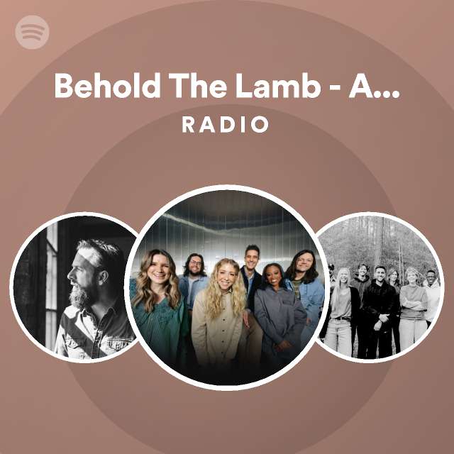 Behold The Lamb - Acoustic Radio - playlist by Spotify | Spotify