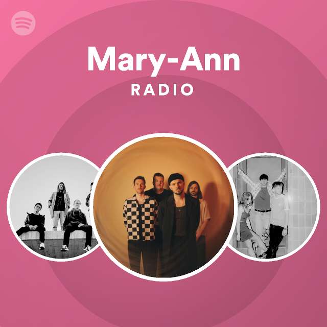 Mary-Ann Radio - playlist by Spotify | Spotify