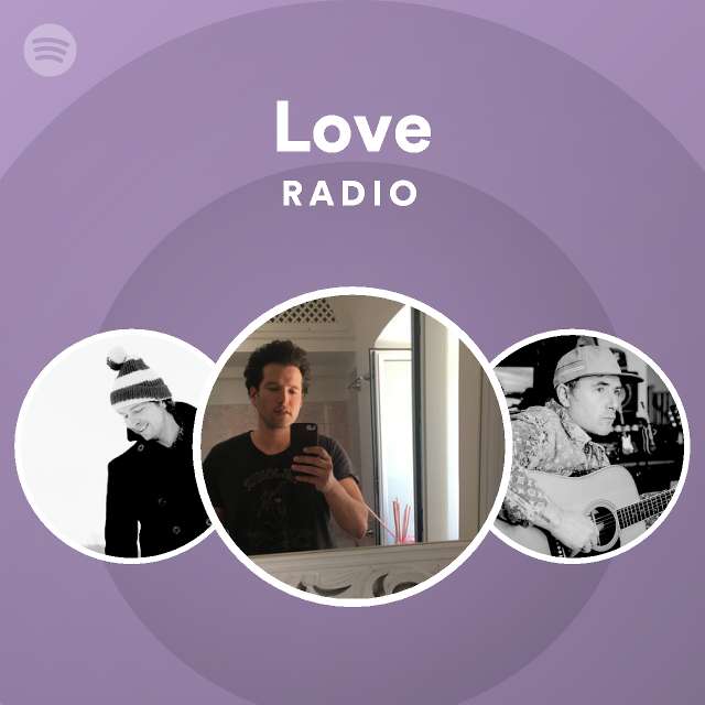 Love Radio - playlist by Spotify | Spotify