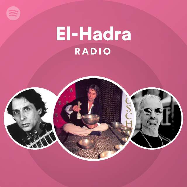 El-Hadra Radio - playlist by Spotify | Spotify