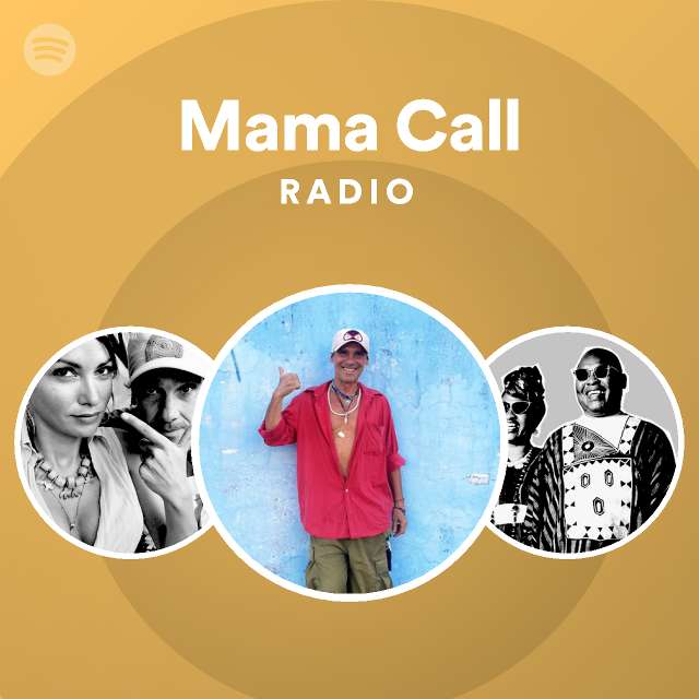 Mama Call Radio - playlist by Spotify | Spotify