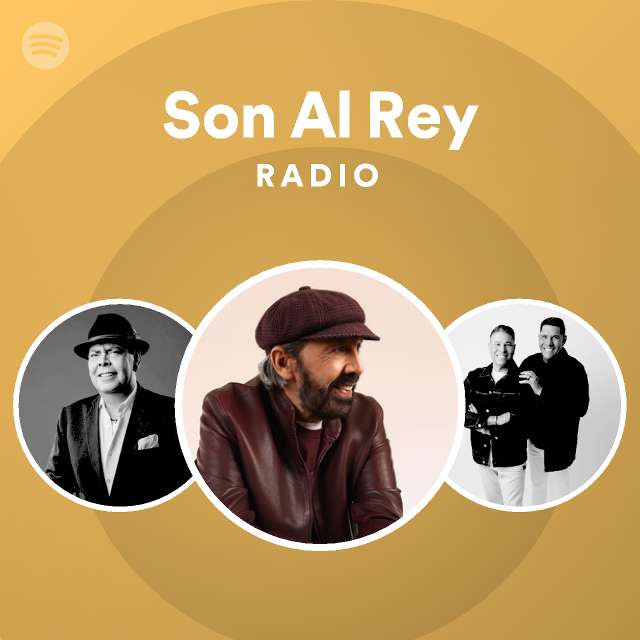 Son Al Rey Radio - playlist by Spotify | Spotify