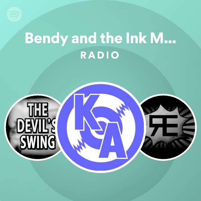 Bendy and the Ink Machine Song Radio - playlist by Spotify | Spotify