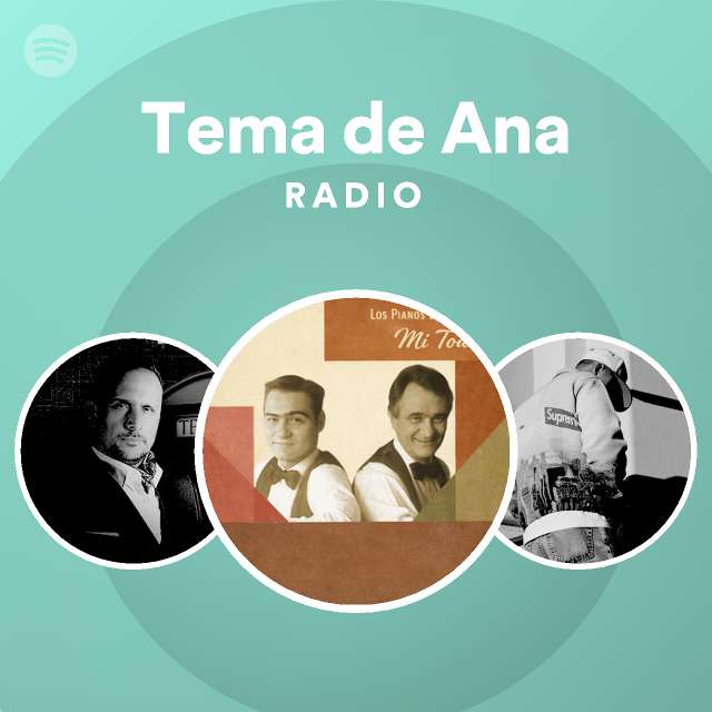 Tema De Ana Radio Spotify Playlist