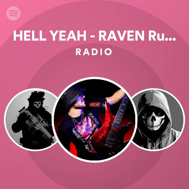 HELL YEAH - RAVEN Ruin sessions, Vol. 3 Radio | Spotify Playlist