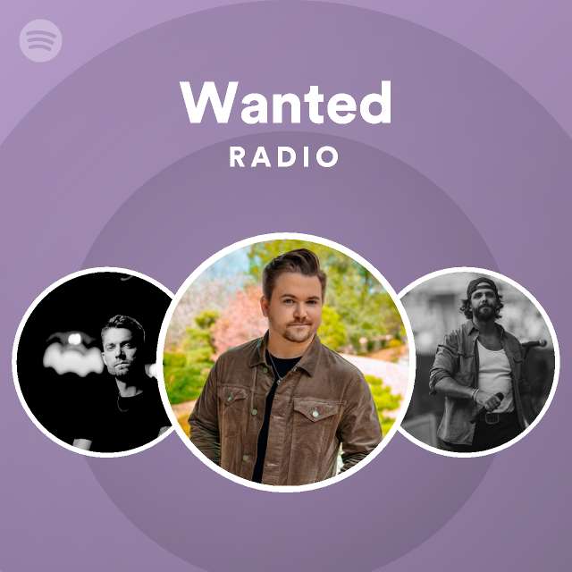 Wanted Radio - playlist by Spotify | Spotify