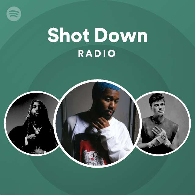 Shot Down Radio - playlist by Spotify | Spotify