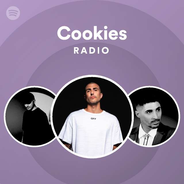 Cookies Radio - playlist by Spotify | Spotify