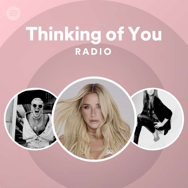 Thinking of You Radio - playlist by Spotify | Spotify