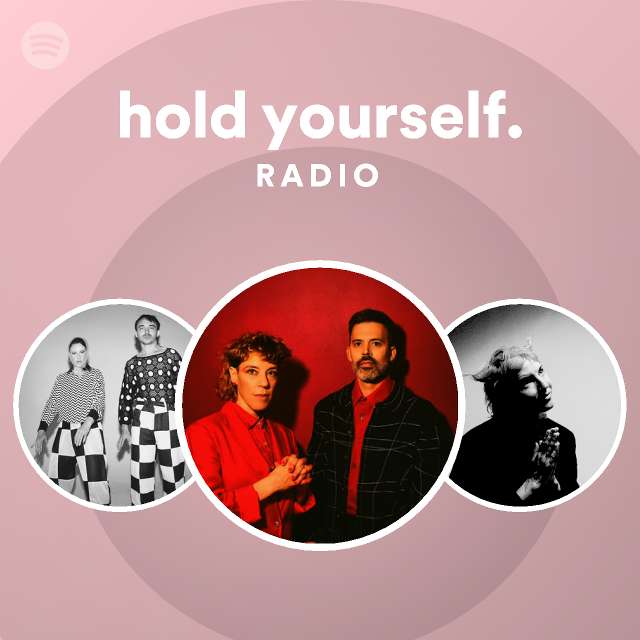 hold yourself. Radio - playlist by Spotify | Spotify