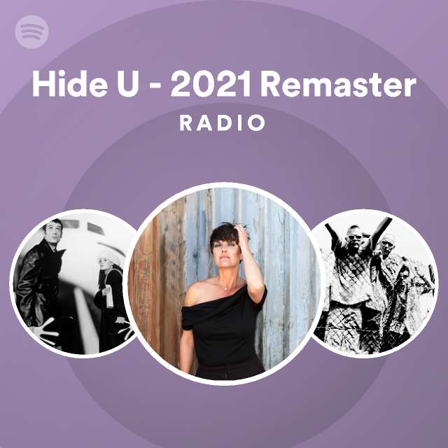Hide U - 2021 Remaster Radio - playlist by Spotify | Spotify