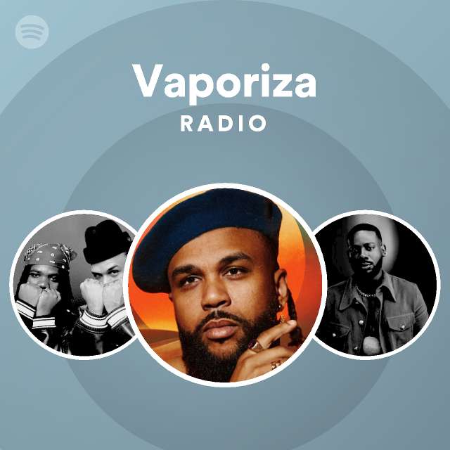 Vaporiza Radio - playlist by Spotify | Spotify
