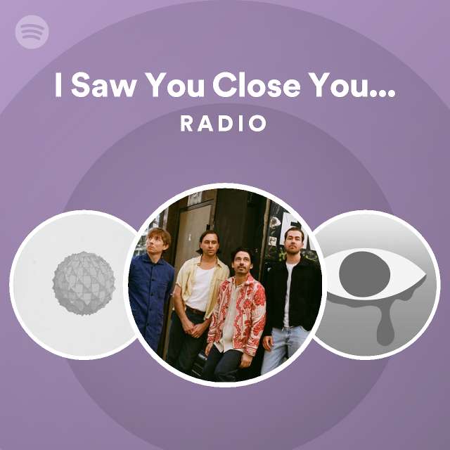 I Saw You Close Your Eyes Radio - playlist by Spotify | Spotify