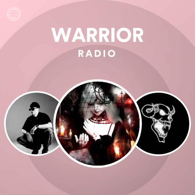 WARRIOR Radio - playlist by Spotify | Spotify