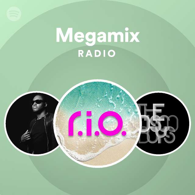 Megamix Radio - playlist by Spotify | Spotify