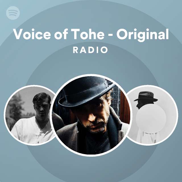 Voice of Tohe - Original Radio - playlist by Spotify | Spotify