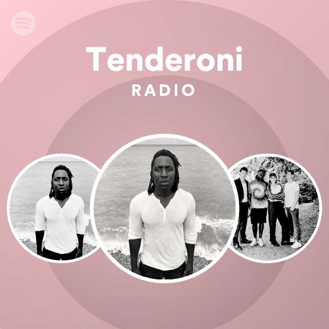 Tenderoni Radio - playlist by Spotify | Spotify