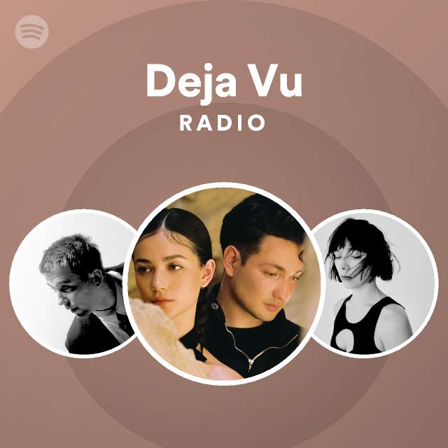 Deja Vu Radio - playlist by Spotify | Spotify