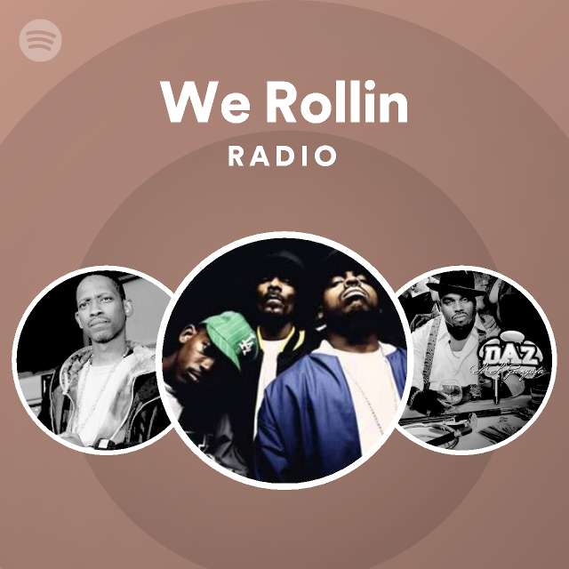 We Rollin Radio - playlist by Spotify | Spotify
