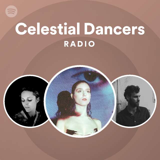Celestial Dancers Radio - playlist by Spotify | Spotify