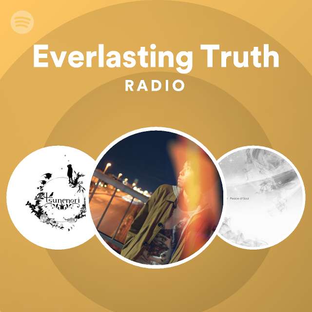 Everlasting Truth Radio - playlist by Spotify | Spotify