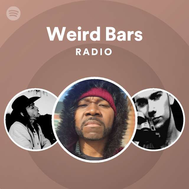 Weird Bars Radio - playlist by Spotify | Spotify